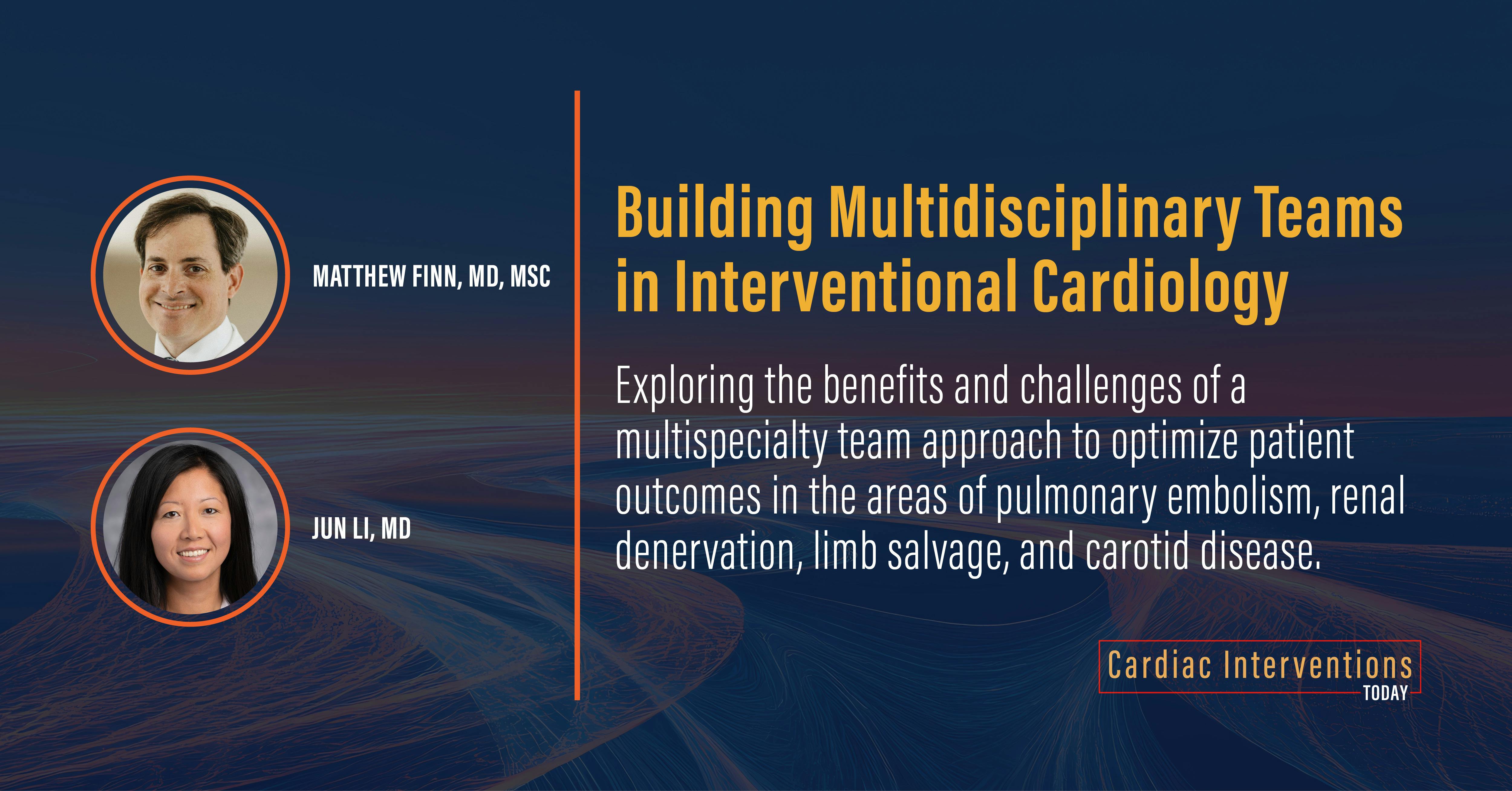 Building Multidisciplinary Teams in Interventional Cardiology - Cardiac Interventions Today